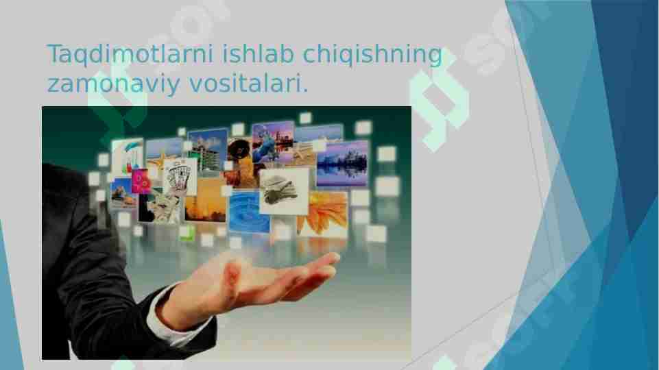 Taqdimotlarni ishlab chiqishning zamonaviy vositalari.