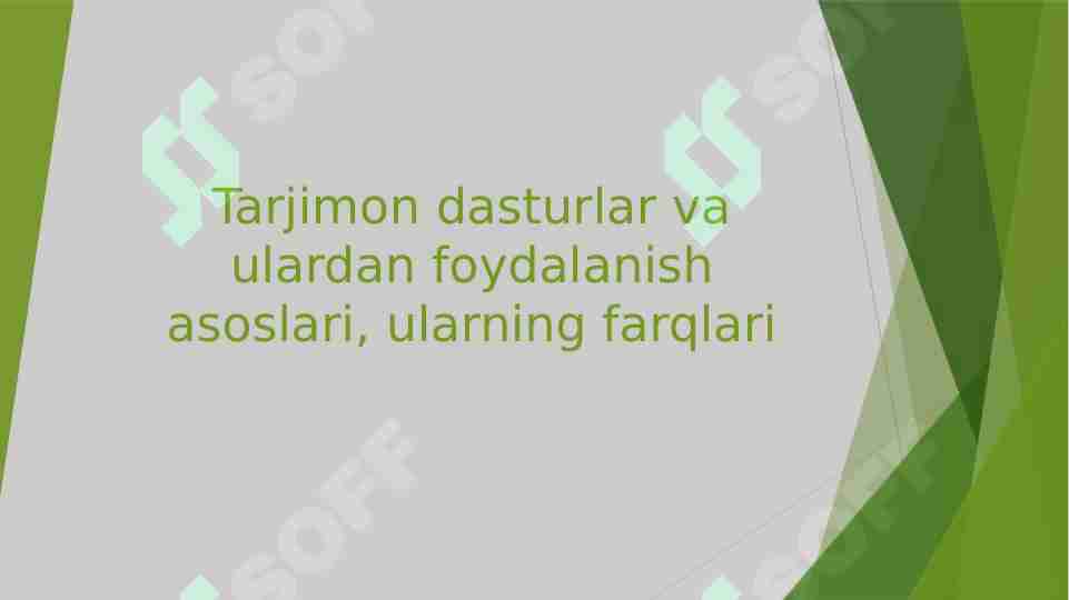 Tarjimon dasturlar va ulardan foydalanish asoslari, ularning farqlari