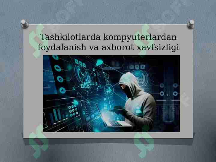 Tashkilotlarda kompyuterlardan foydalanish va axborot xavfsizligi
