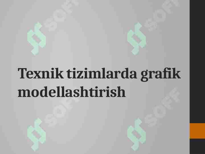 Texnik tizimlarda grafik modellashtirish
