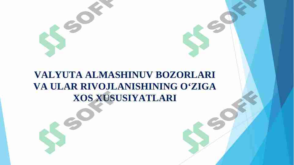 VALYUTA ALMASHINUV BOZORLARI VA ULAR RIVOJLANISHINING OʻZIGA XOS ...