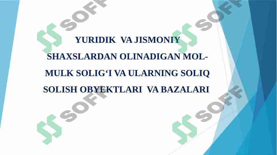 YURIDIK VA JISMONIY SHAXSLARDAN OLINADIGAN MOL-MULK SOLIG‘I VA ULARNING ...