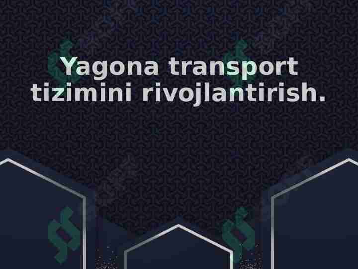 Yagona transport tizimini rivojlantirish