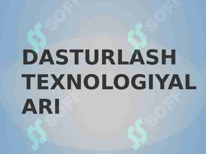 Zamonaviy dasturlash texnologiyalari