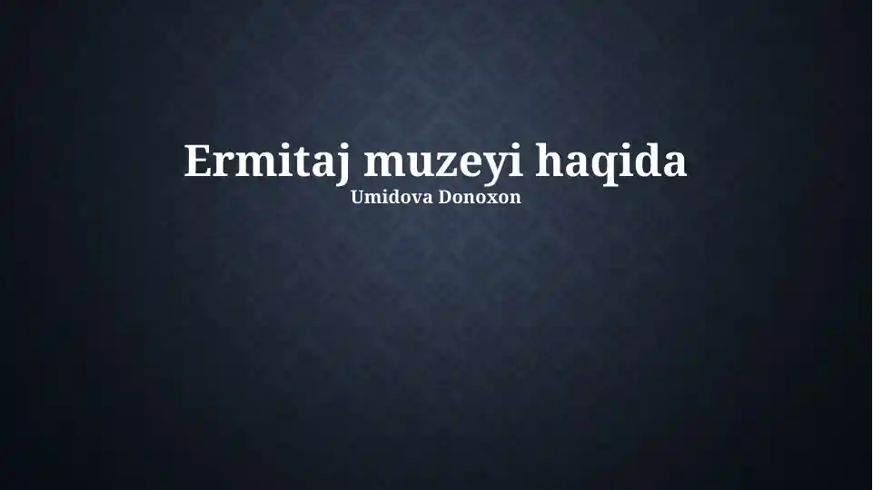 Ermitaj muzeyi haqida