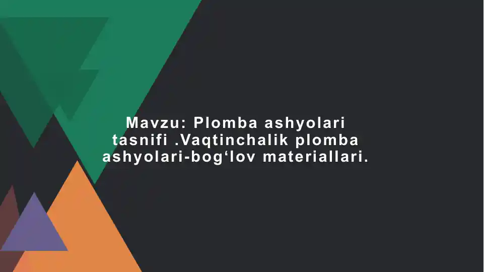 Plomba ashyolari tasnifi .Vaqtinchalik plomba ashyolari-bogʻlov ...