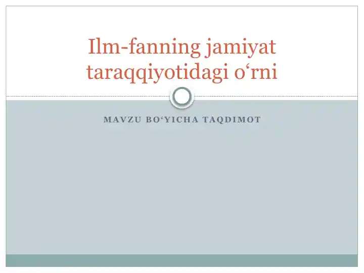 Ilm-fanning jamiyat taraqqiyotidagi o‘rni