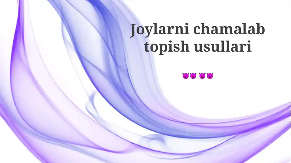 Joylarni chamalab topish usullari