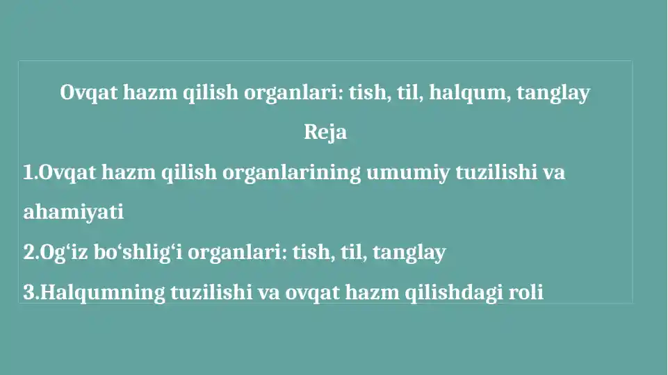 Ovqat hazm qilish organlari tish, til, halqum, tanglay