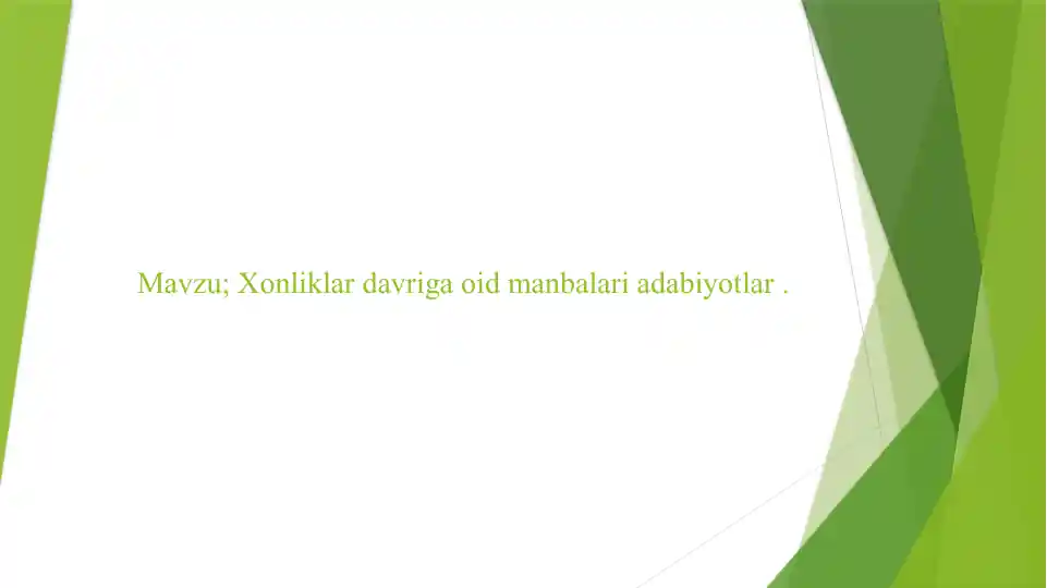 XI-XVII asrlarga oid manbalari adabiyotlar