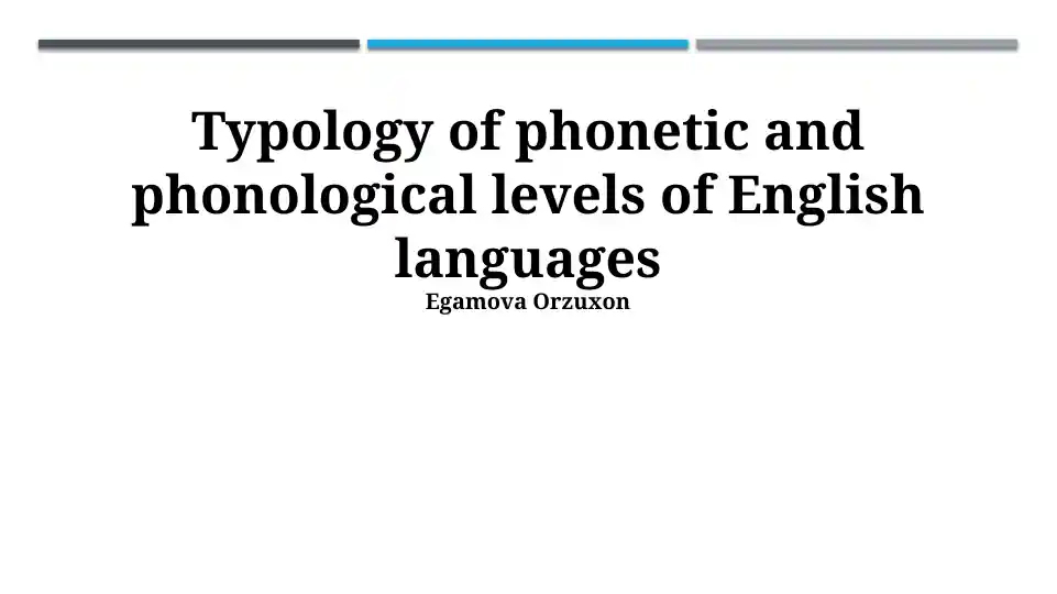 Typology of phonetic and phonological levels of English languages