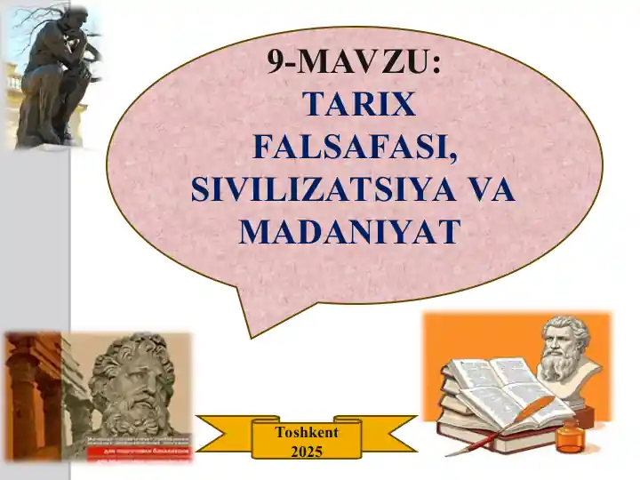 TARIX FALSAFASI, SIVILIZATSIYA VA MADANIYAT