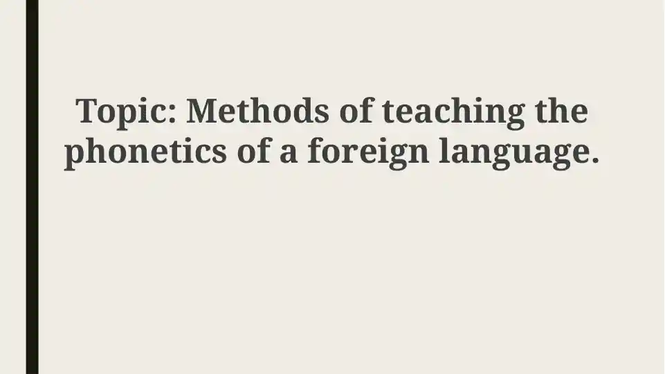 Methods of teaching the phonetics of a foreign language