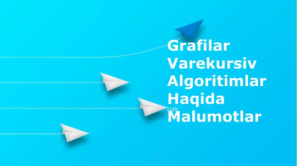 Grafilar Varekursiv Algoritimlar Haqida Malumotlar