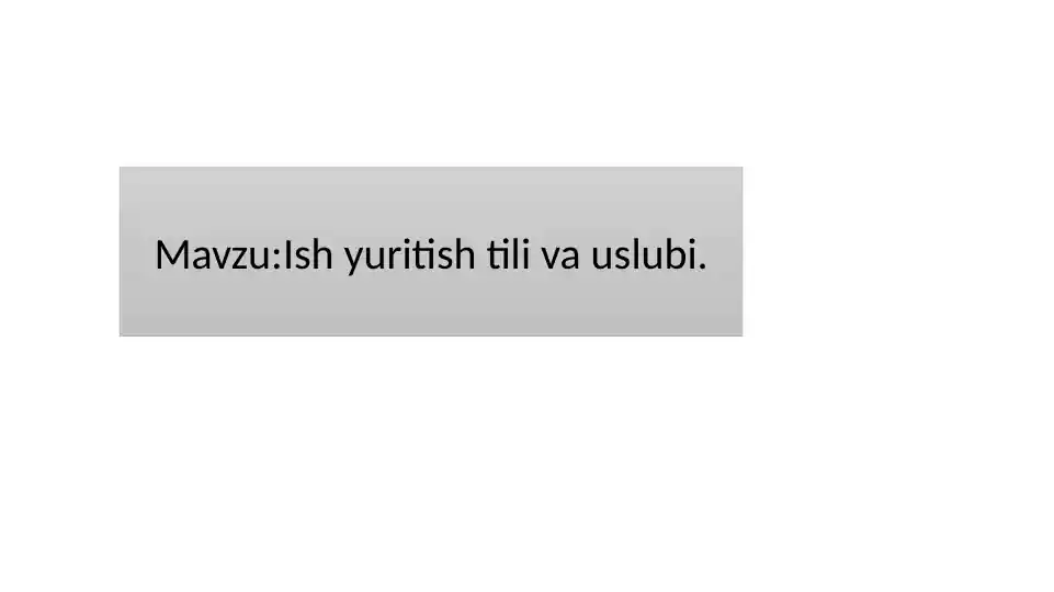 Ish yuritish tili va uslubi