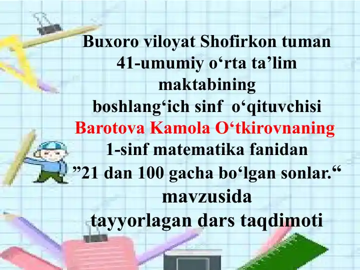 Matematika darsi - 21 dan 100 gacha bo'lgan sonlar mavzusi