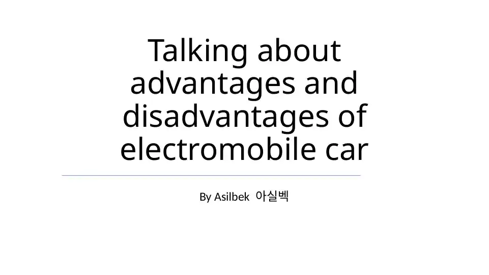 Advantages and Disadvantages of Electromobile Car