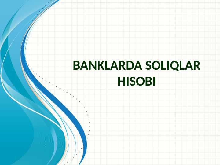 BANKLARDA SOLIQLAR HISOBI