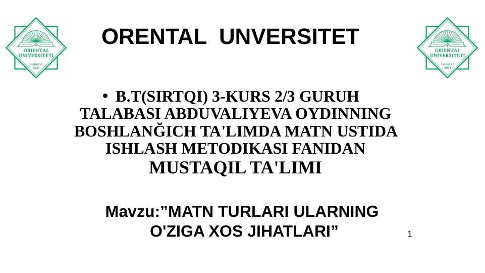 MATN TURLARI ULARNING O'ZIGA XOS JIHATLARI