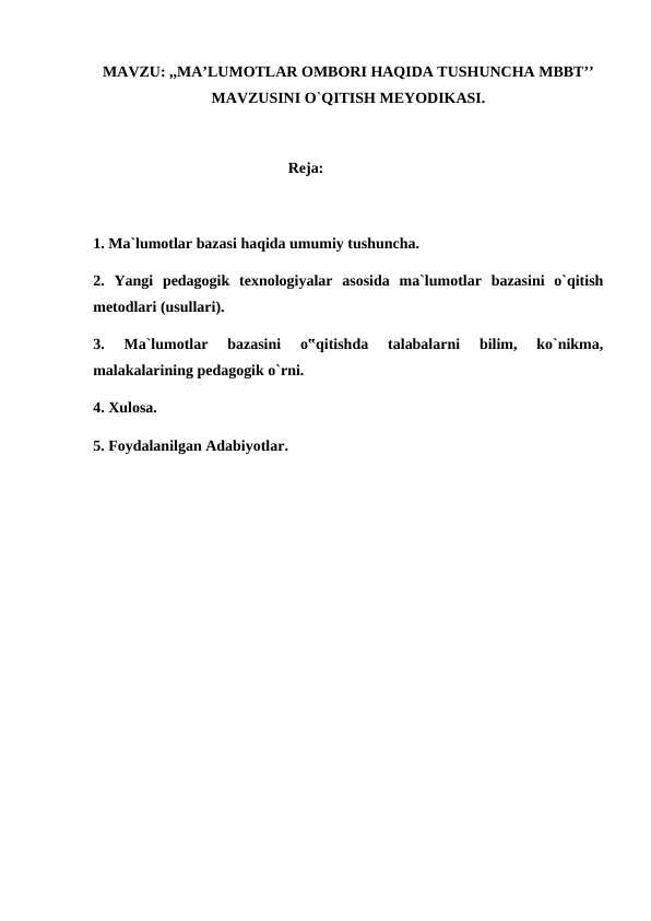 MA’LUMOTLAR OMBORI HAQIDA TUSHUNCHA MBBT’’ MAVZUSINI O`QITISH MEYODIKASI
