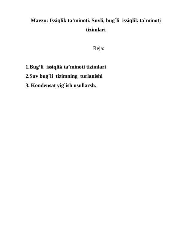 Issiqlik ta’minoti. Suvli, bug`li issiqlik ta`minoti tizimlari