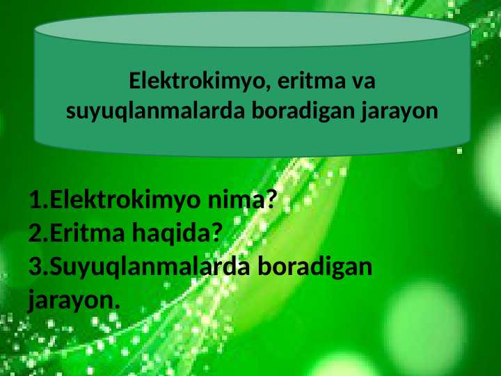 Elektrokimyo, eritma va suyuqlanmalarda boradigan jarayon