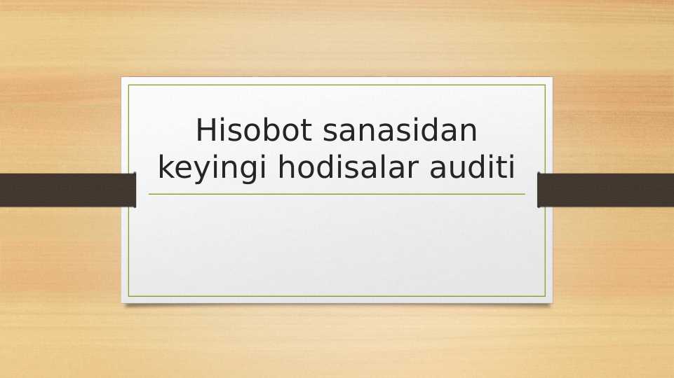 Hisobot sanasidan keyingi hodisalar auditi