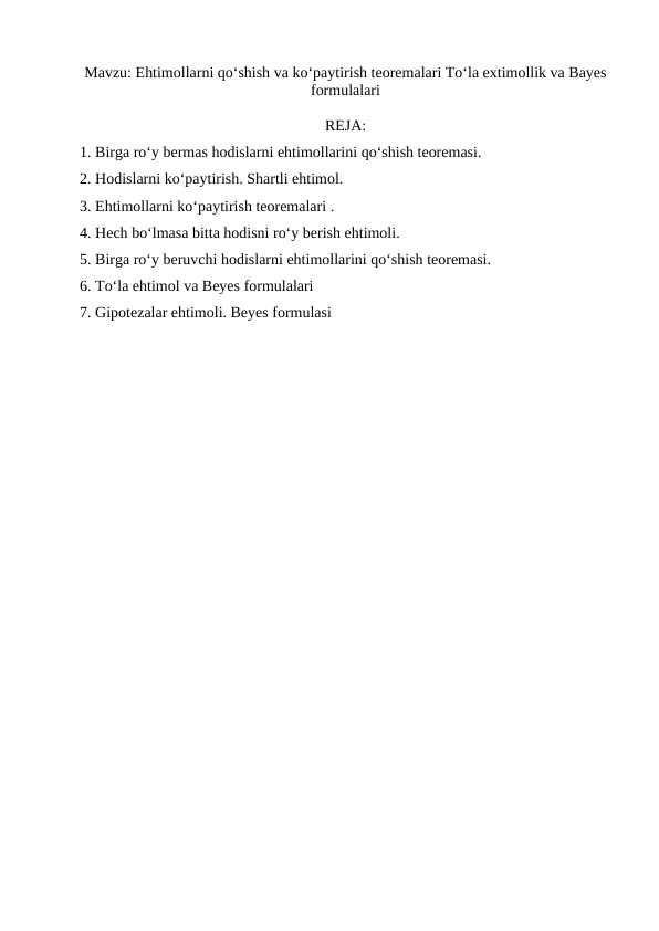 Ehtimollarni qo‘shish va ko‘paytirish teoremalari To‘la extimollik va ...