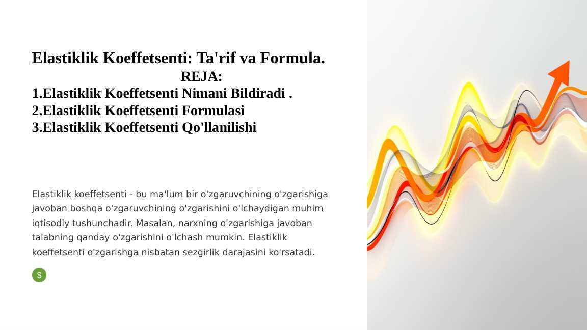 Elastiklik Koeffetsenti: Ta'rif va Formula.