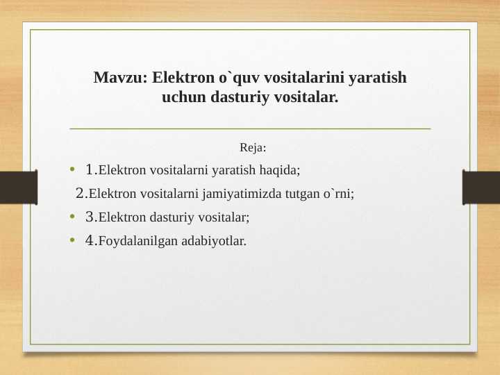 Elektron o`quv vositalarini yaratish uchun dasturiy vositalar