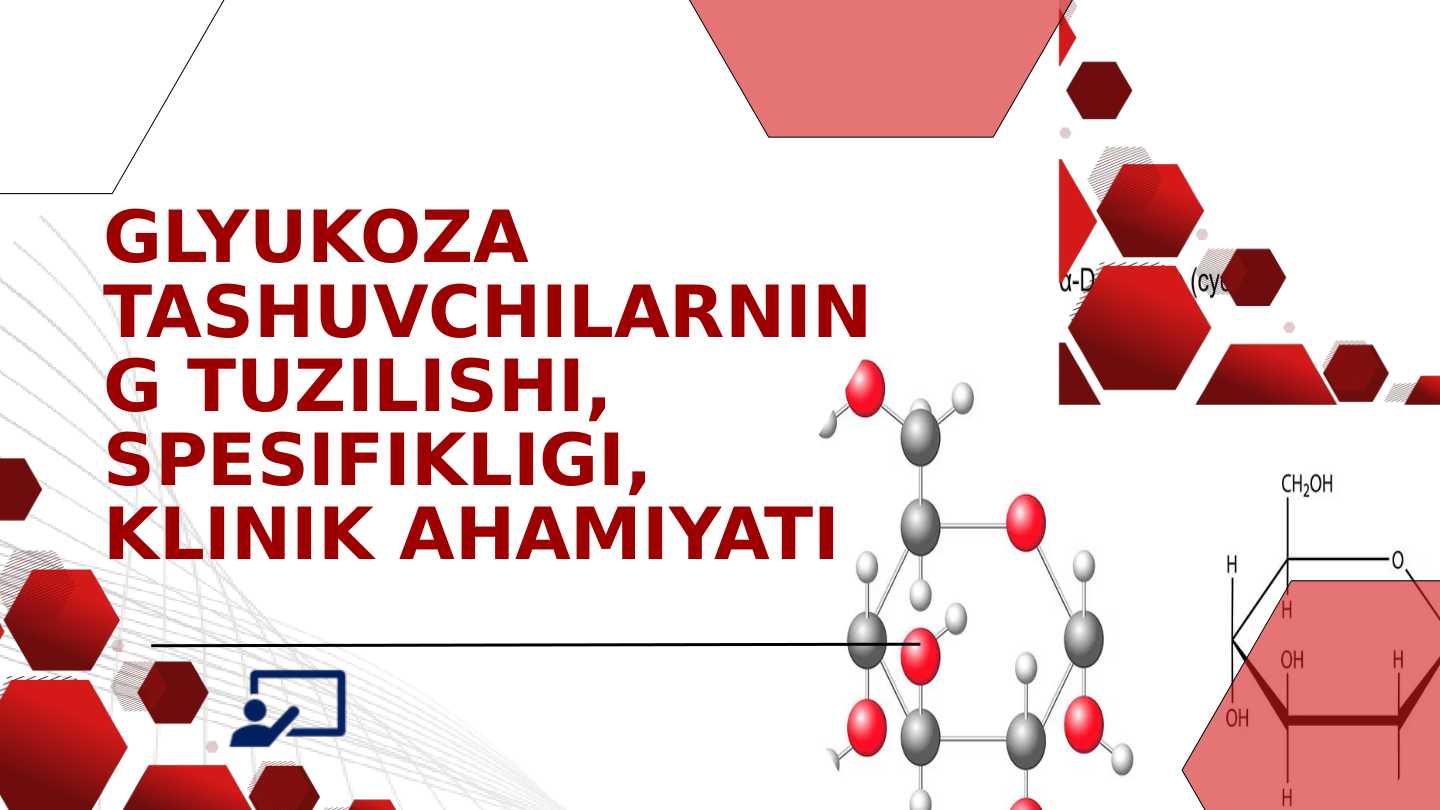 Glyukoza tashuvchilarning tuzilishi, spesifikligi, klinik ahamiyati