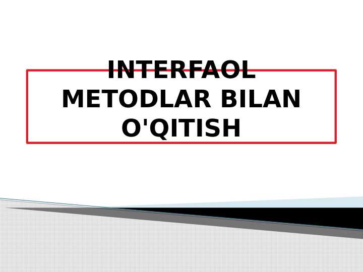 INTERFAOL METODLAR BILAN O'QITISH