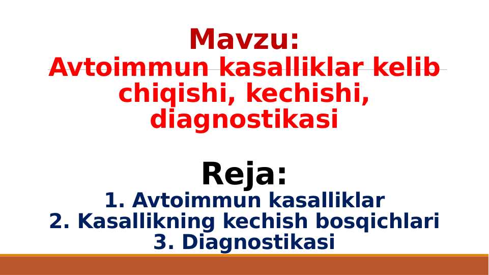 Autoimmun kasalliklar kelib chiqishi, kechishi, diagnostikasi