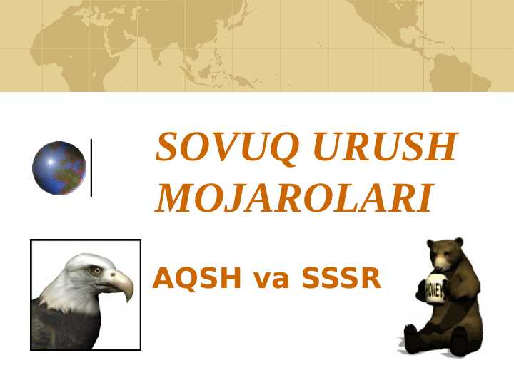 SOVUQ URUSH MOJAROLARI AQSH va SSSR