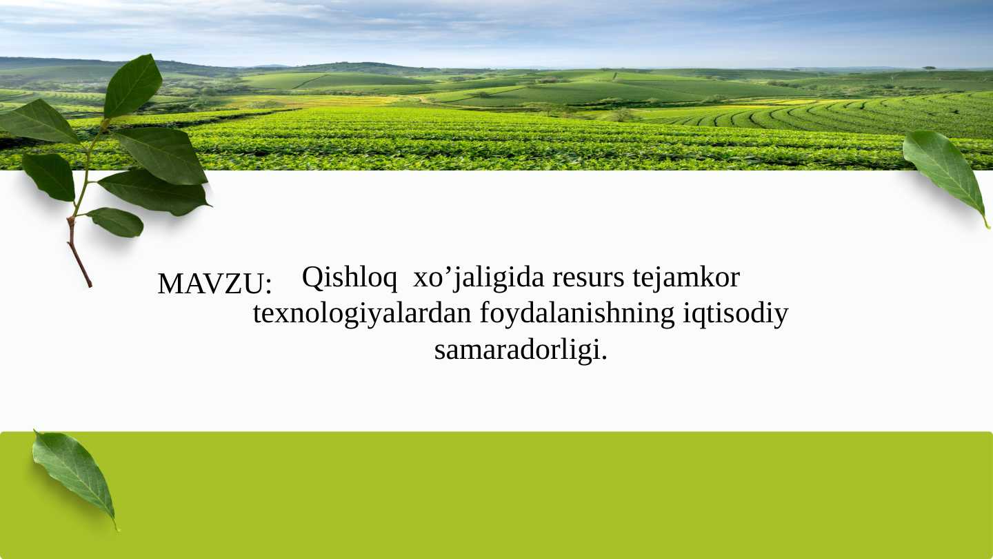 Qishloq xo’jaligida resurs tejamkor texnologiyalardan foydalanishning ...