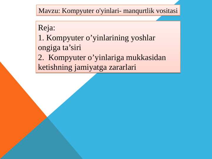 Kompyuter o'yinlari- manqurtlik vositasi