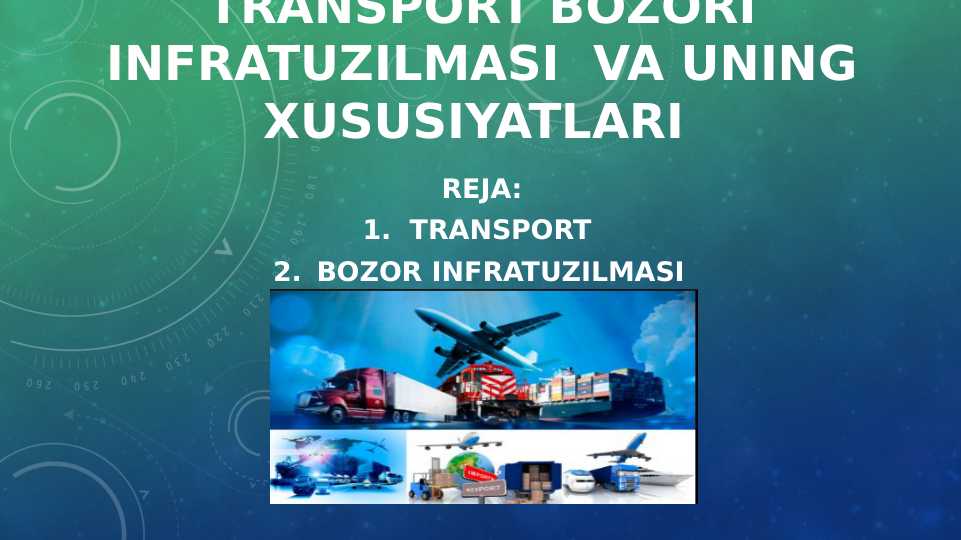 Transport bozori infratuzilmasi va uning xususiyatlari