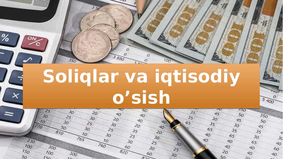 Soliqlar va iqtisodiy o’sish
