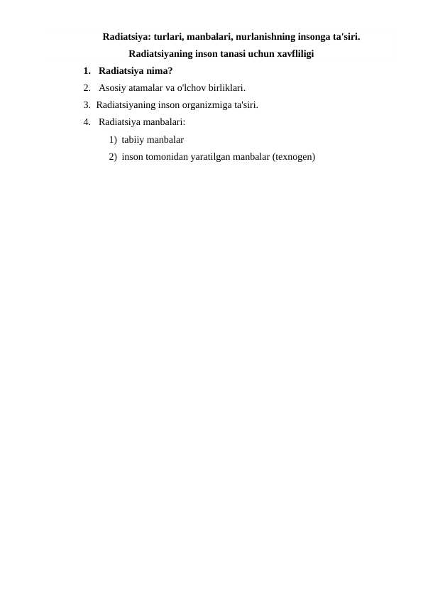 Radiatsiya: turlari, manbalari, nurlanishning insonga ta'siri ...