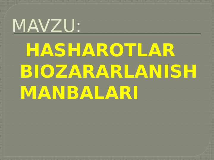 HASHAROTLAR BIOZARARLANISH MANBALARI