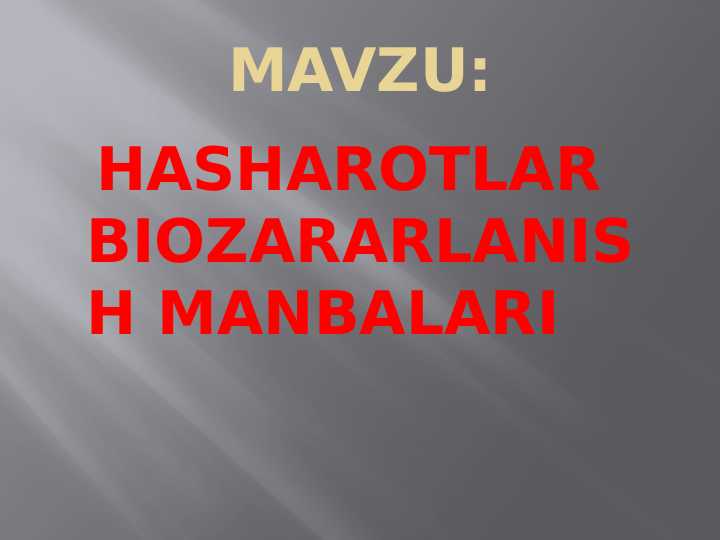 HASHAROTLAR BIOZARARLANISH MANBALARI