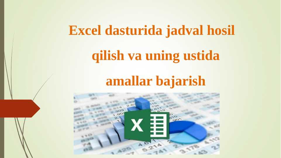 Excel dasturida jadval hosil qilish va uning ustida amallar bajarish
