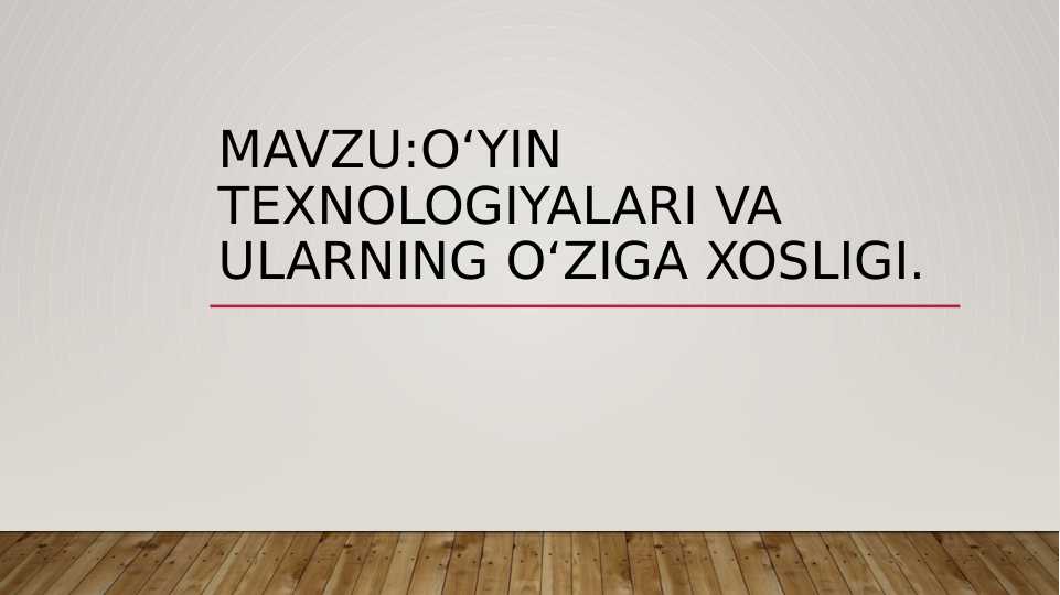 o‘yin texnologiyalari va ularning oʻziga xosligi