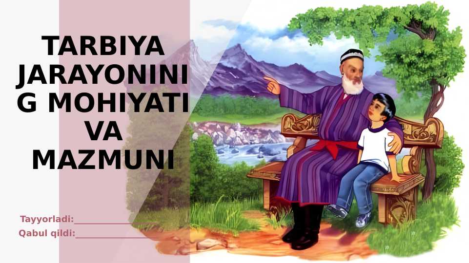 Tarbiya jarayonining mohiyati va mazmuni