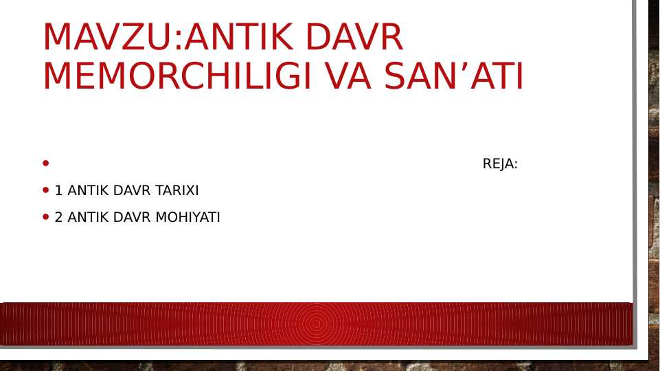 ANTIK DAVR MEMORCHILIGI