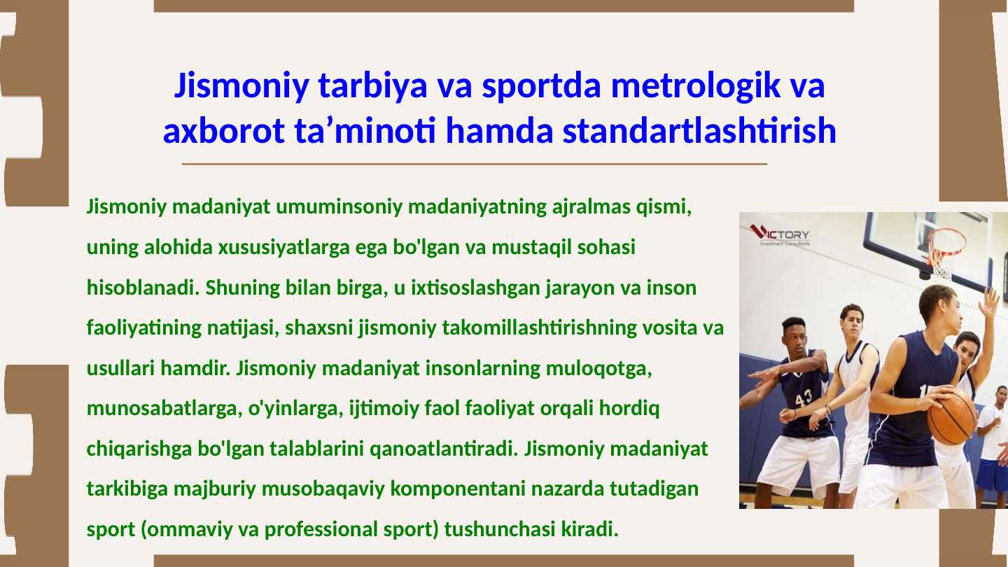 Jismoniy tarbiya va sportda metrologik va axborot ta’minoti hamda standartlashtirish