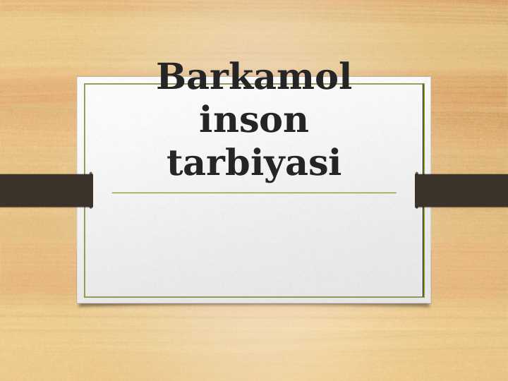 Barkamol inson tarbiyasi