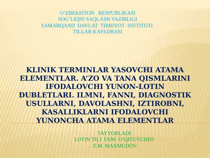 KLINIK TERMINLAR YASOVCHI ATAMA ELEMENTLAR . AZO VA TANA QISMLARINI ...