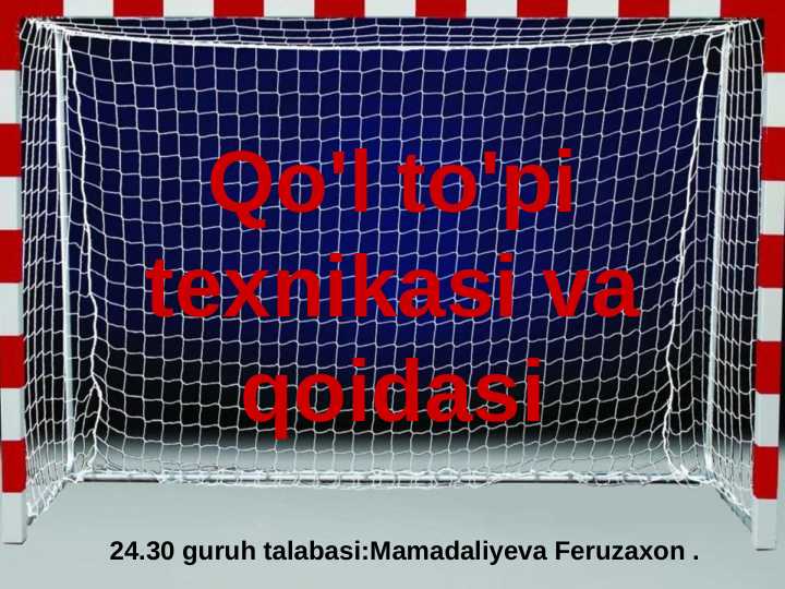 Qo'l to'pi texnikasi va qoidasi