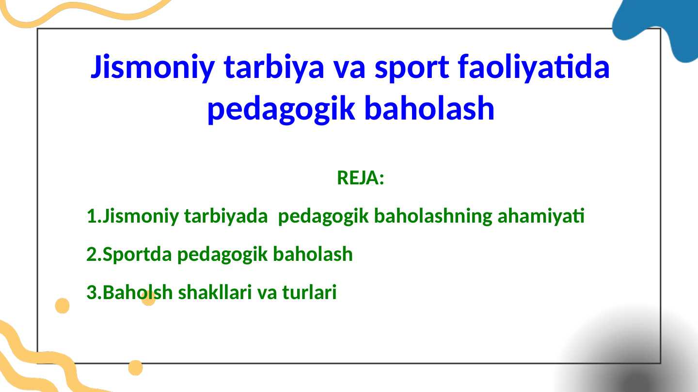 Jismoniy tarbiya va sport faoliyatida pedagogik baholash